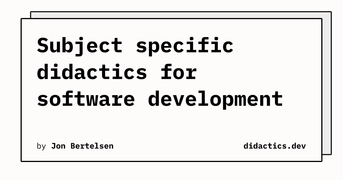 Subject specific didactics for software development | didactics.dev